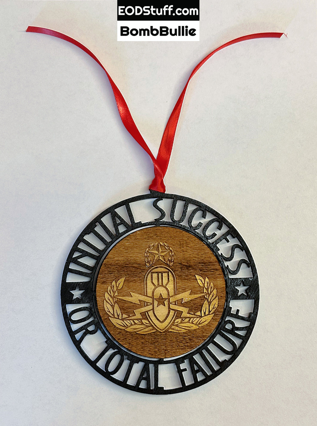 Initial Success or Total Failure EOD Ornament – BombBullie